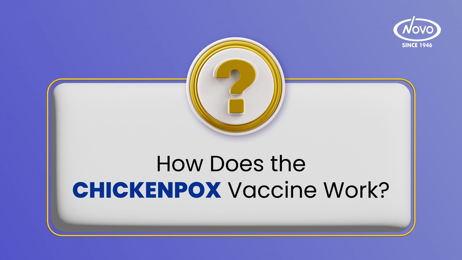 How Does the Chickenpox Vaccine Work - Novomedi